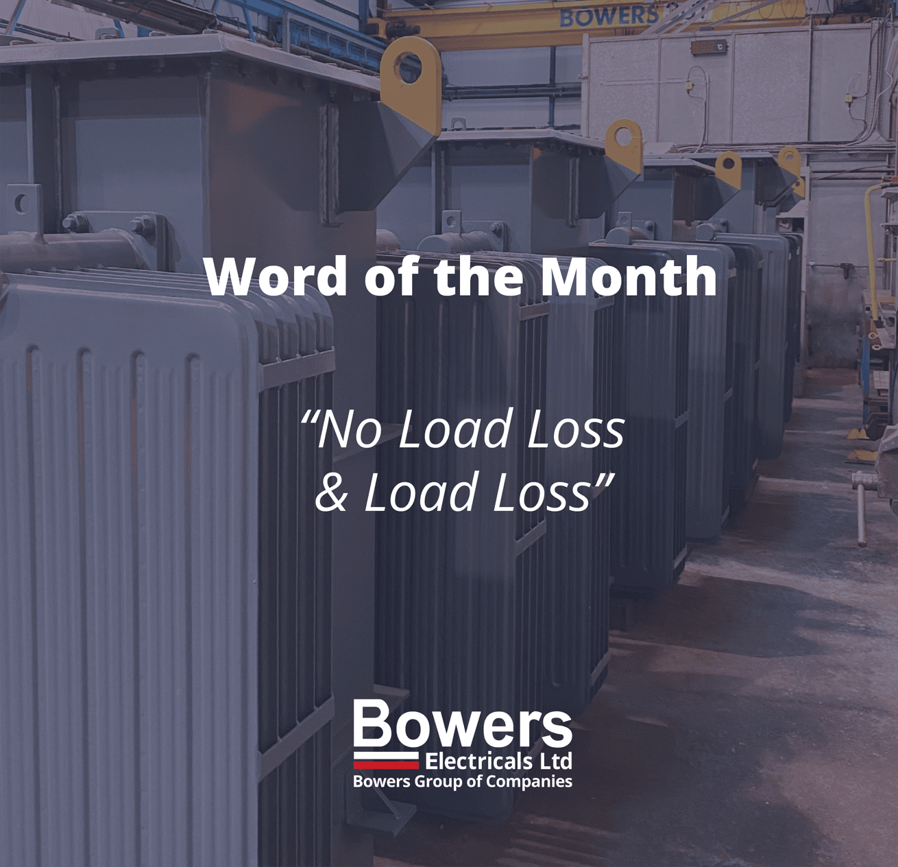 Transformer Losses: Load Loss & No Load Loss | Bowers Electrical Ltd Transformer Losses: Load Loss & No Load Loss | Bowers Electrical Ltd